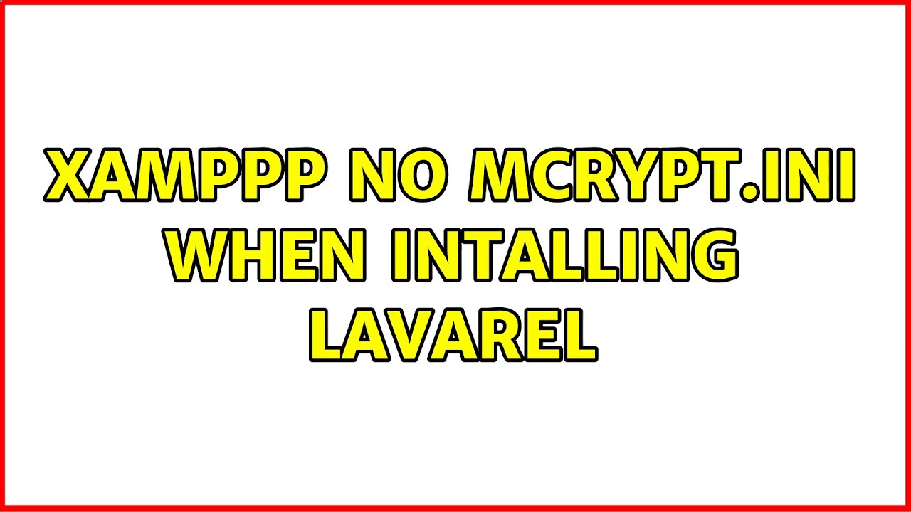 Ubuntu: Xamppp No Mcrypt.ini when intalling Lavarel - YouTube