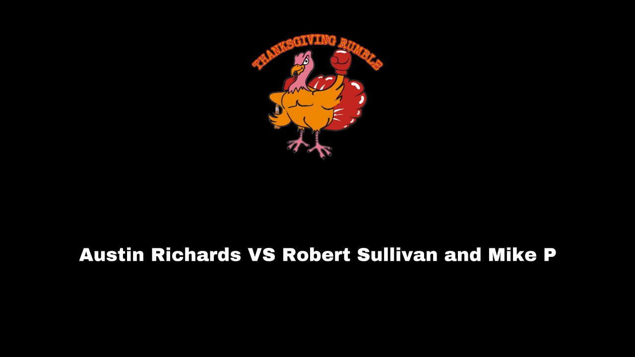 Austin Richards VS Robert Sullivan and Mike P - YouTube