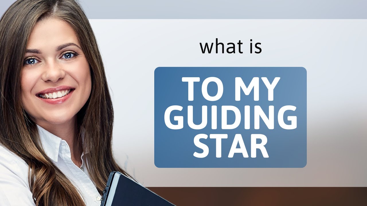 Navigating Life's Journey: Understanding "To My Guiding Star" - YouTube