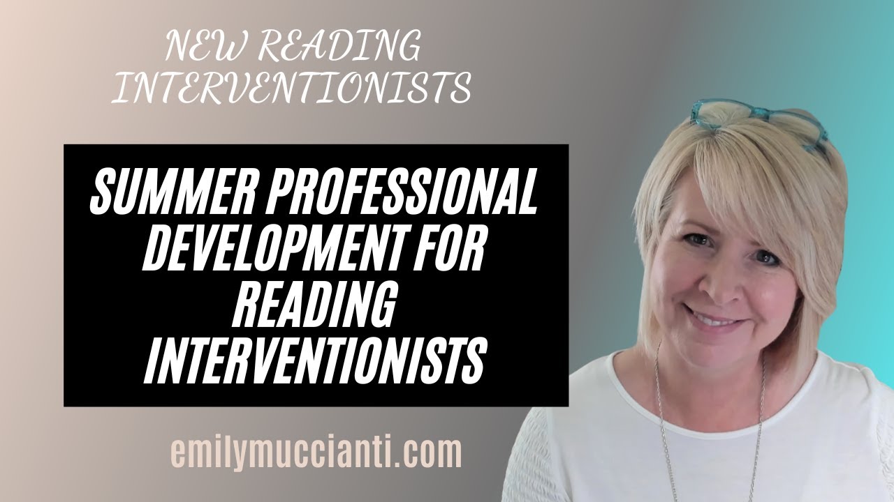 Summer Professional Development for Reading Interventionists: Enhancing ...