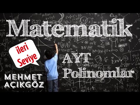 Matematik | AYT Polinomlar (ileri seviye) | Mehmet AÇIKGÖZ