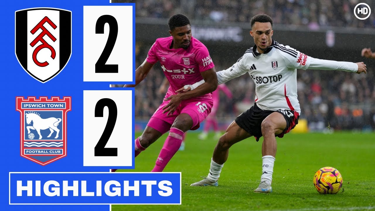 Fulham vs Ipswich (2-2) Extended Highlights & All Goals | Premier ...