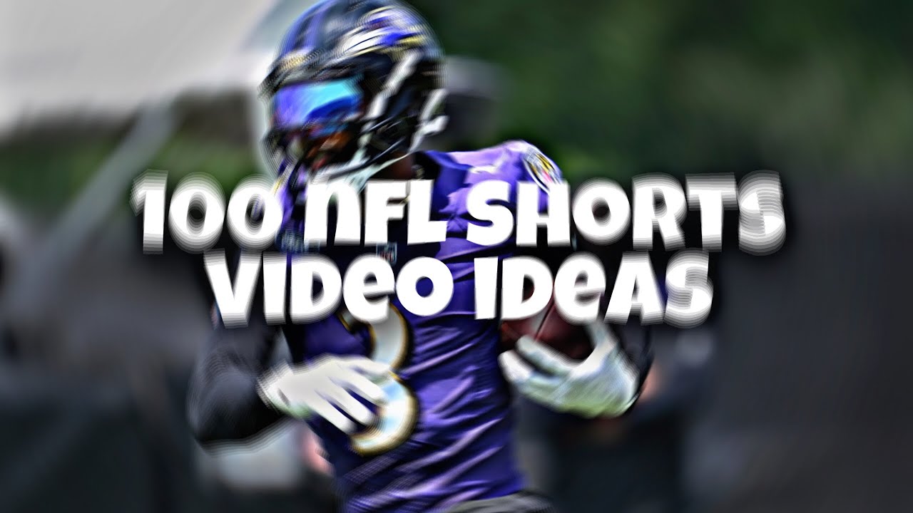 100 NFL Shorts Ideas for Edits…. - YouTube
