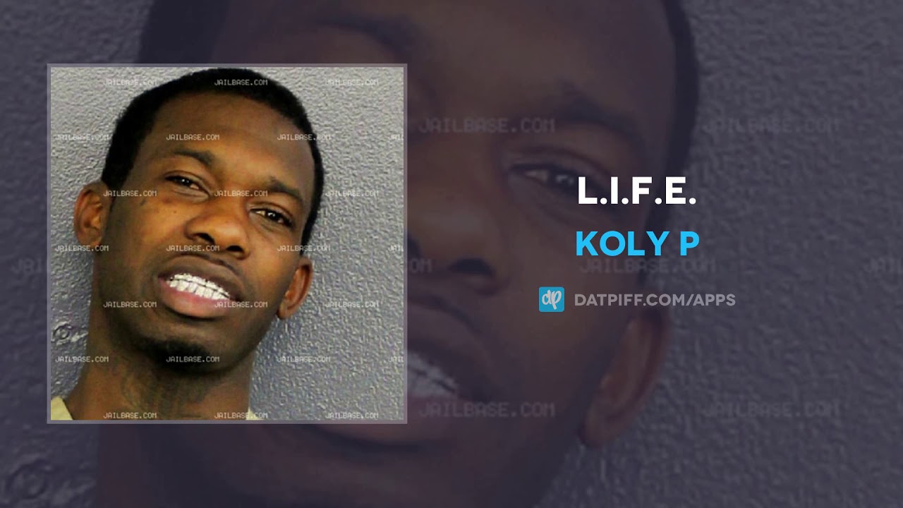 Koly P - L.I.F.E. (AUDIO) - YouTube