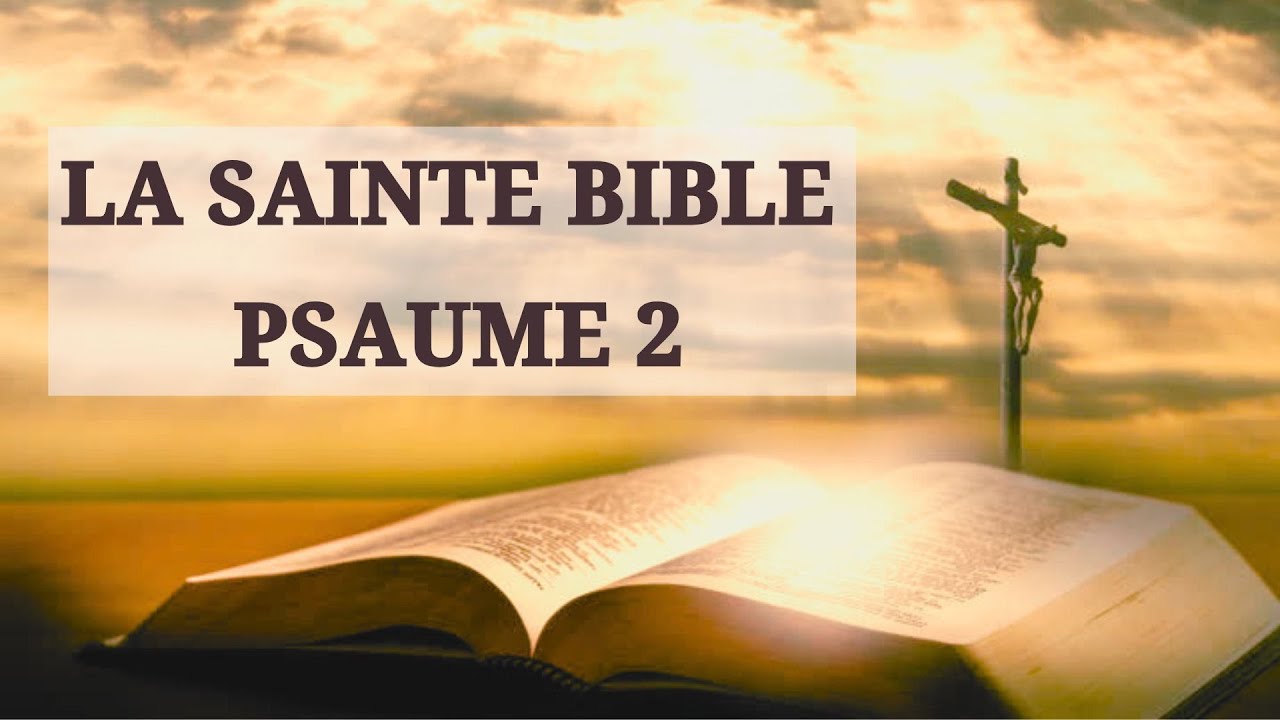 LE DRAME MESSIANIQUE - PSAUME 2 [La Bible de Jérusalem - Cerf | Audio ...