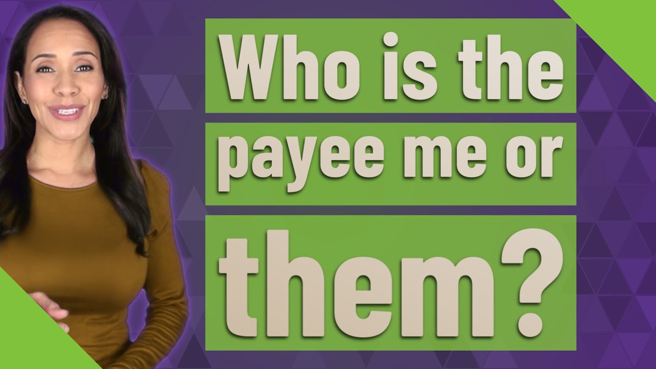 Who is the payee me or them? - YouTube
