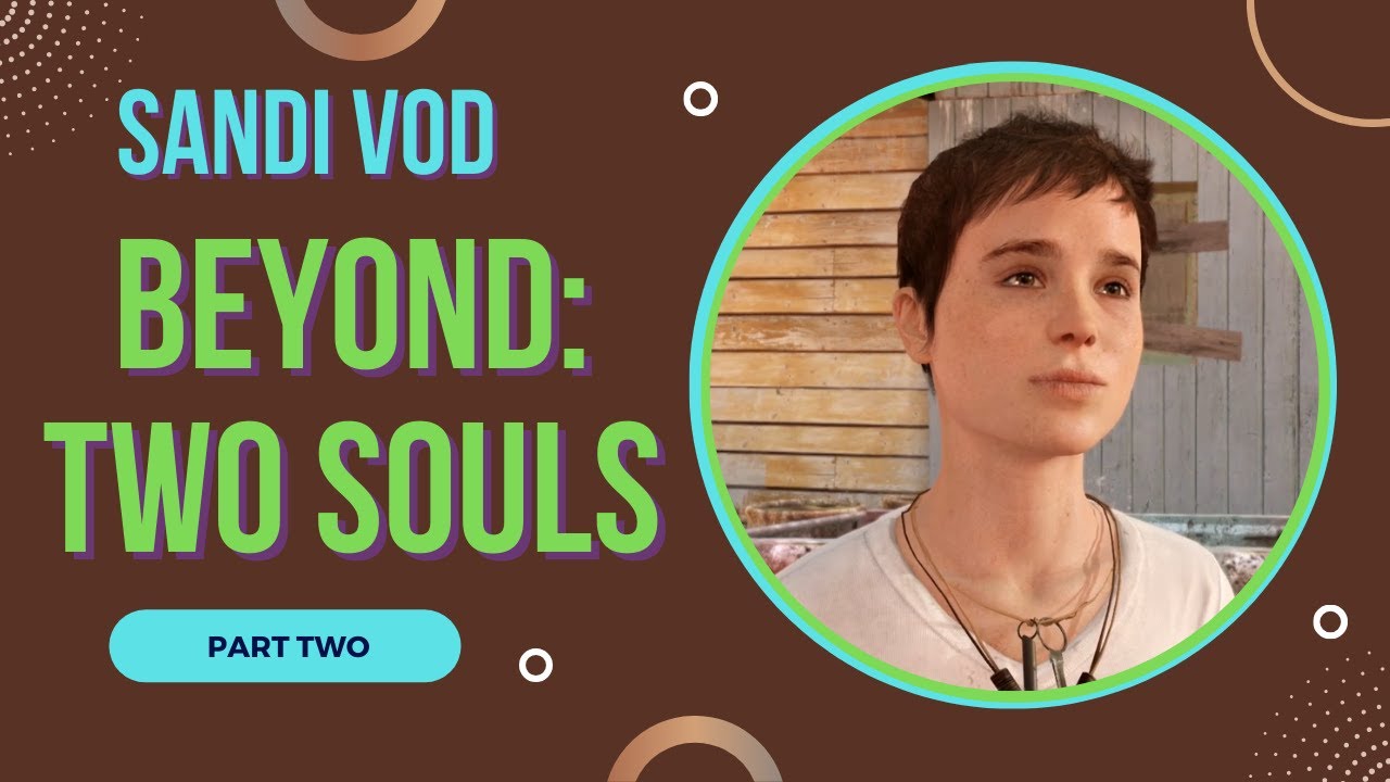 THEY USED US!!! -Beyond: Two Souls Part 2 [Twitch Vod] - YouTube