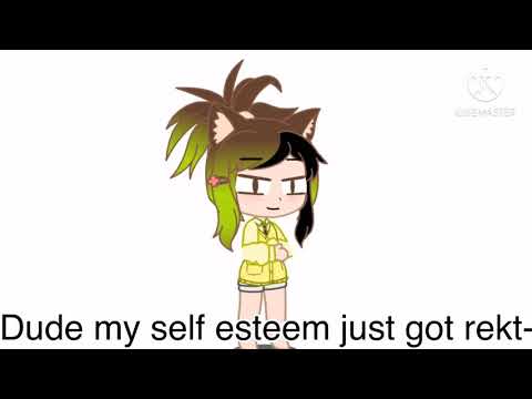 My poor self esteem- (read desc) - YouTube