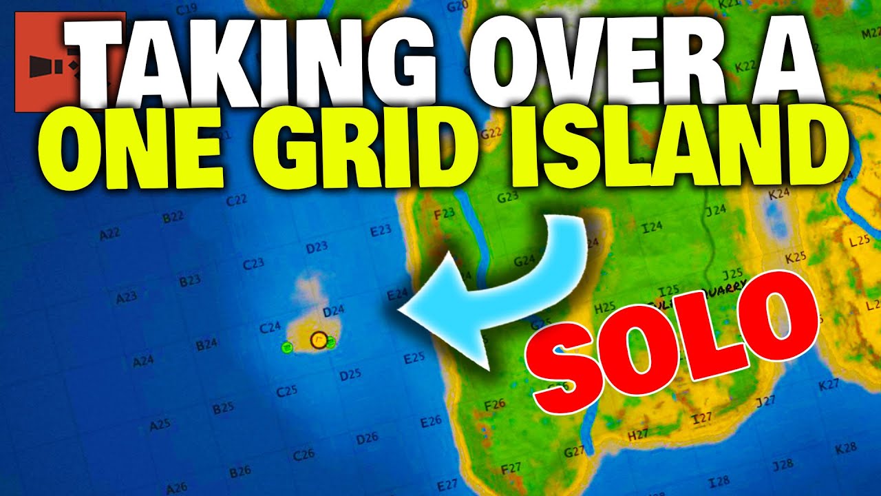 TAKING OWNERSHIP of a ONE GRID ISLAND on the FIRST DAY! - Rust Solo ...