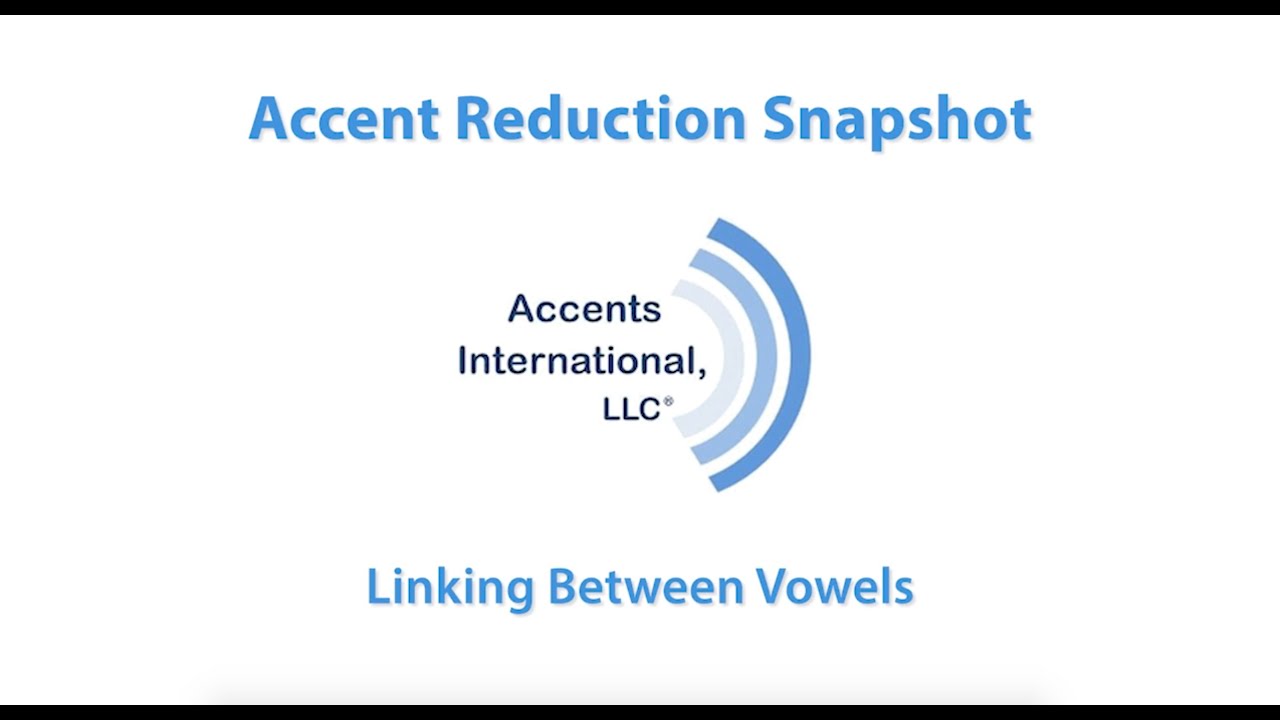 Accent Reduction Snapshot: Linking Between Vowels - YouTube