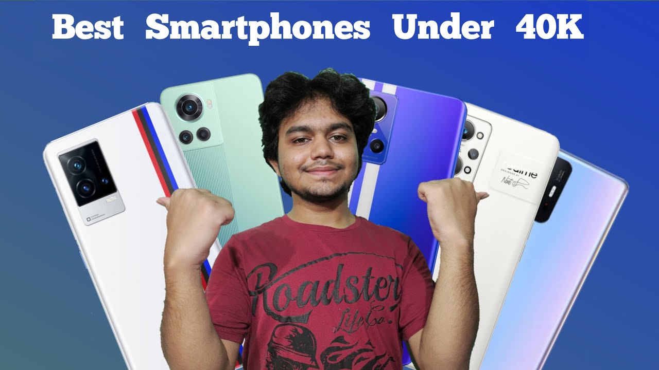 Best Phones under 40k || Top 5 smartphones under ₹40000 Budget⚡⚡May ...