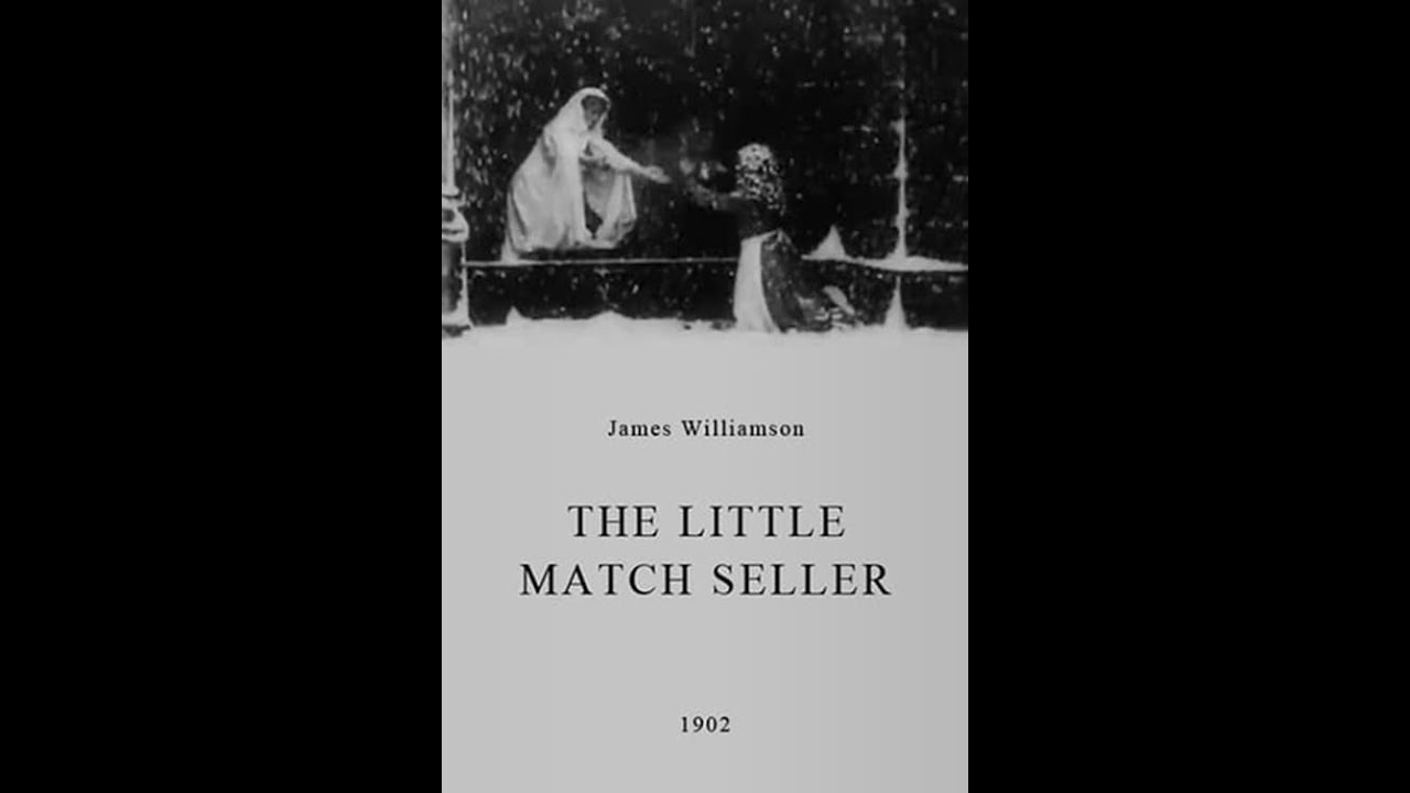 The Little Match Seller (1902) - YouTube