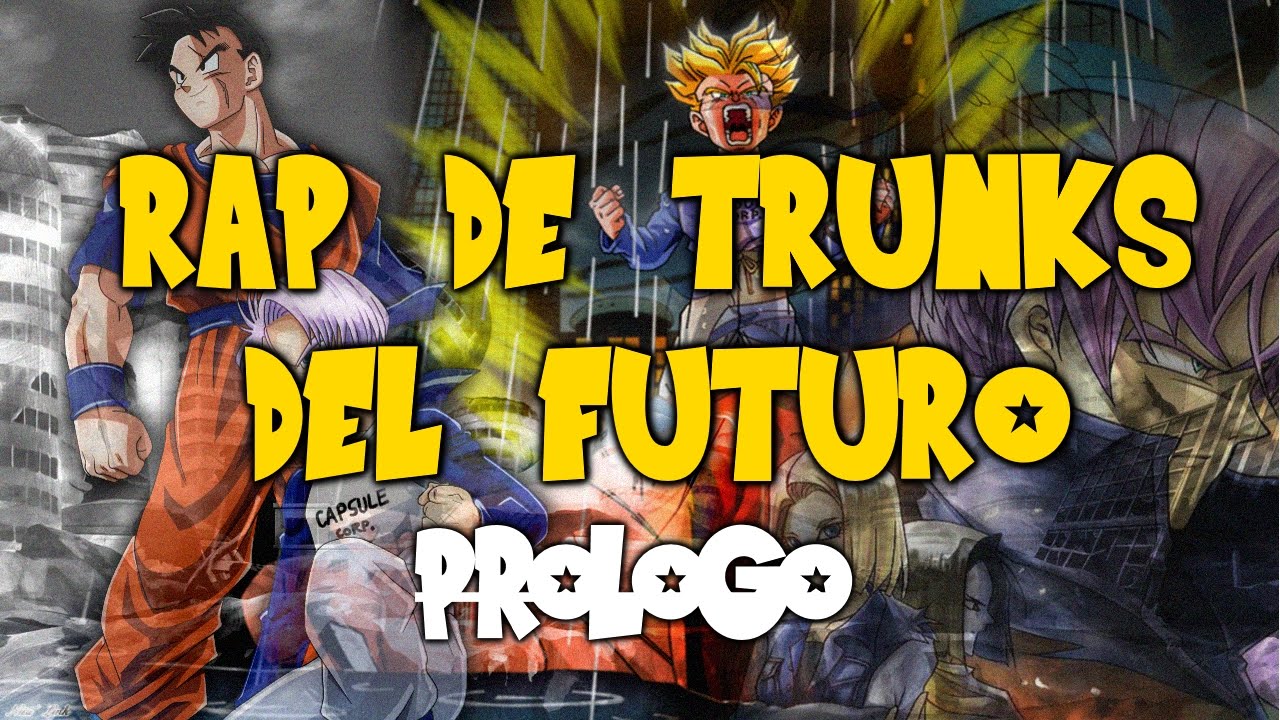RAP DE TRUNKS DEL FUTURO | DRAGON BALL - Mediyak | RAP DE ANIME - YouTube
