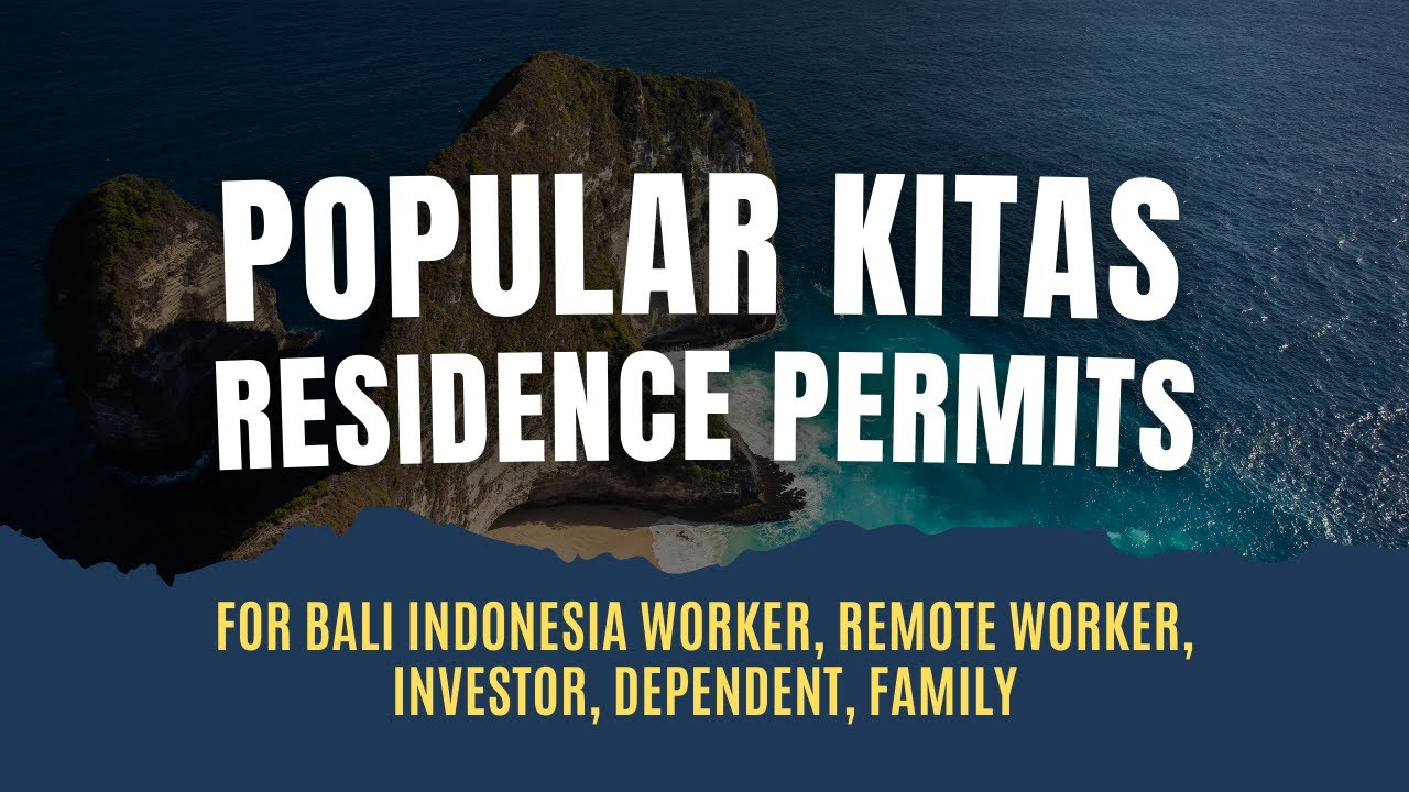 Popular KITAS residence permits for Bali Indonesia: worker, remote ...