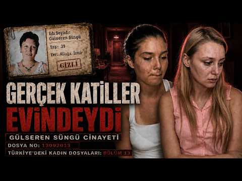 Annelerini Öldürüp Kafeye Gittiler! | Gülseren Süngü | KRİMİNAL | Türkiye’deki Kadın Dosyaları