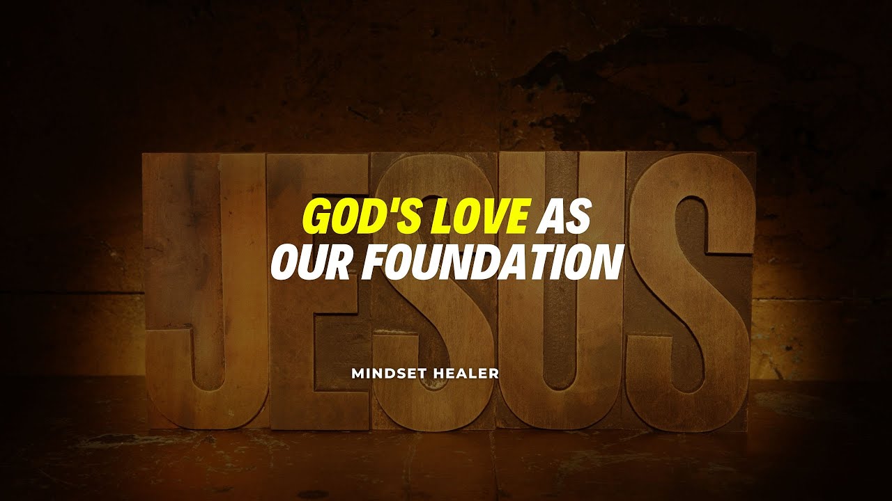 Discover the Transformative Power of God's Love | Inspirational ...