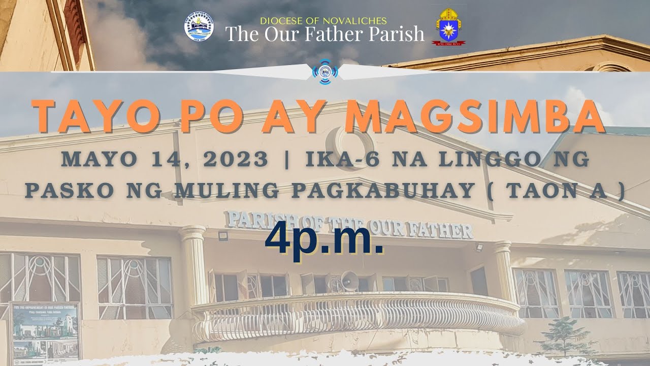 TAYO PO AY MAGSIMBA | MAYO 14, 2023 | IKA-6 NA LINGGO NG PASKO NG ...
