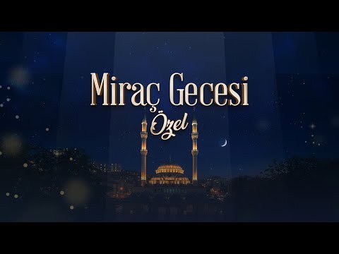 Miraç Gecesi Özel Yayını - 15 Ocak 2026
