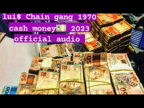 lui$ Chain gang 1970 cash money💵 2023 official audio - YouTube