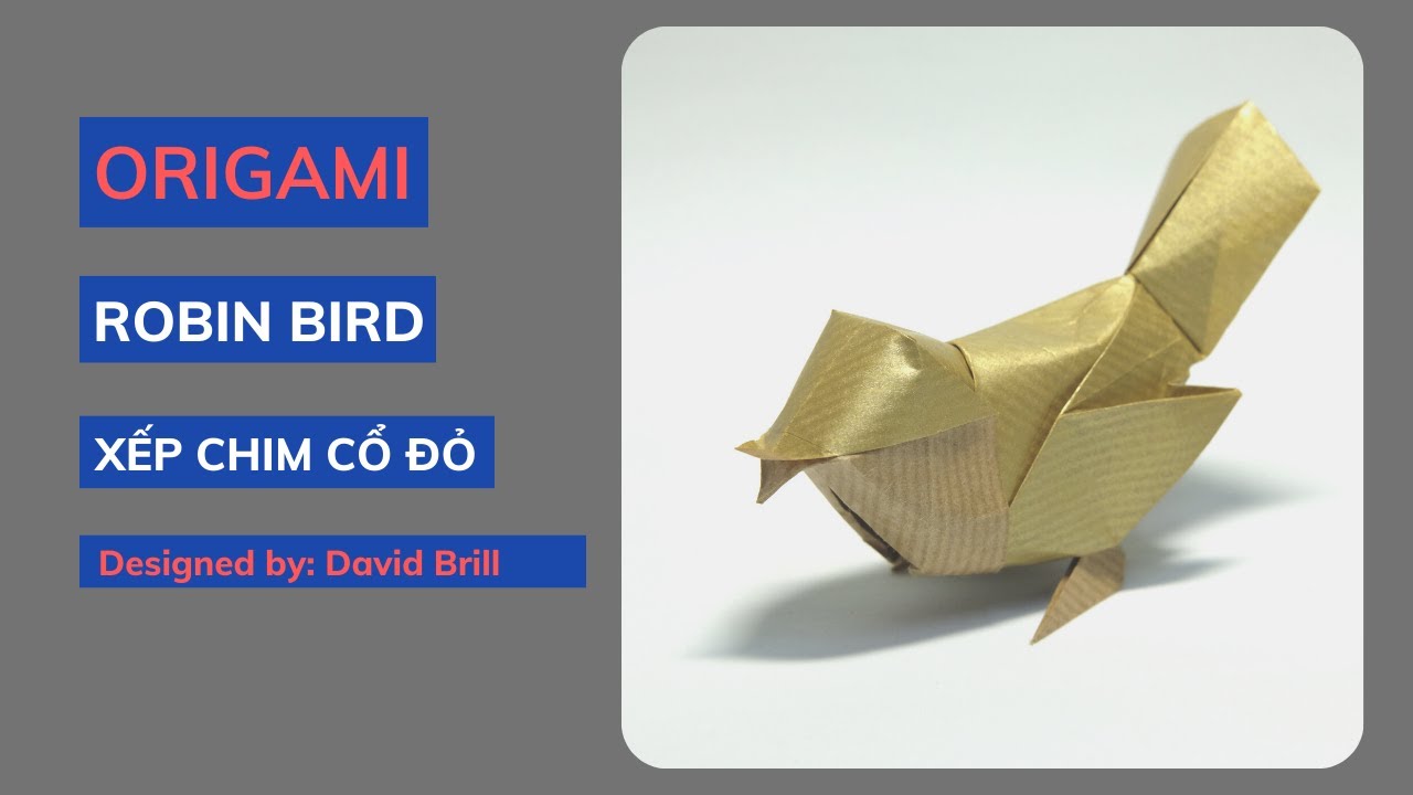 ORIGAMI ROBIN BIRD - HƯỚNG DẪN XẾP CHIM CỔ ĐỎ CHI TIẾT, ĐẸP!!! (DAVID ...