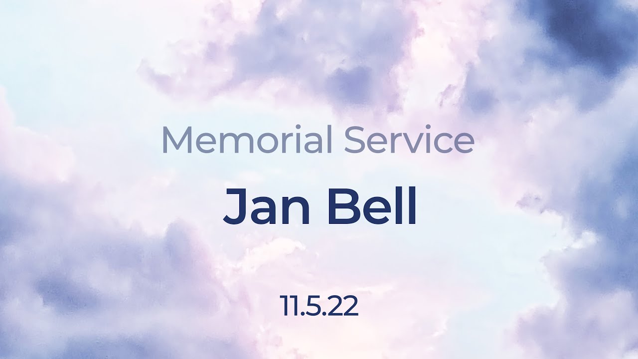 Jan Bell Memorial Service, 11.5.22 - YouTube