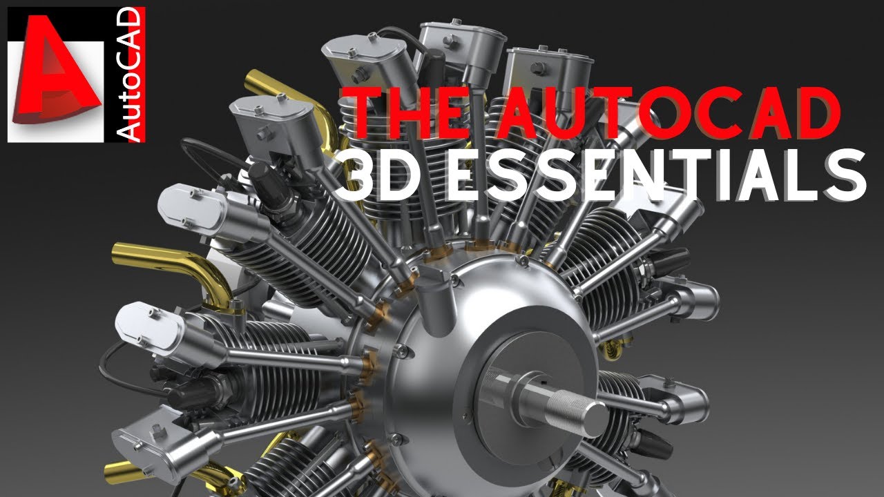 THE AUTOCAD 3D ESSENTIAL TRAINING - YouTube