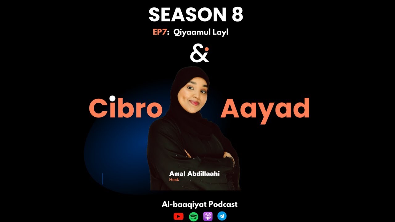 Session8:~ EP7:~ Cibro iyo Aayad ( Qiyamul Layl ) - YouTube