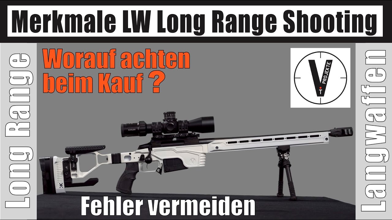 Merkmale Langwaffe Long Range Shooting • Was beachten beim Kauf ...