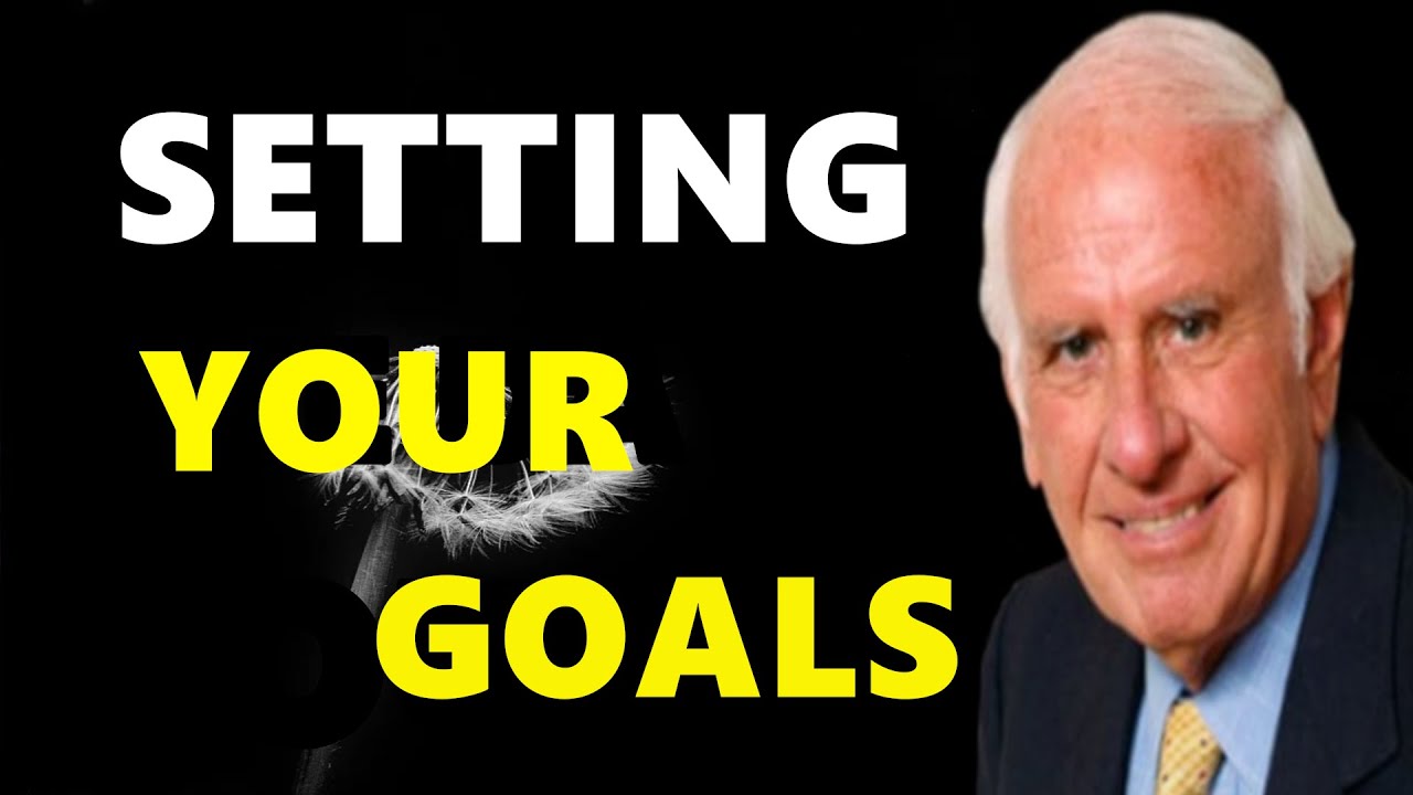 Setting Your Goals Properly: Jim Rohn's Ultimate Guide to Goal Setting ...