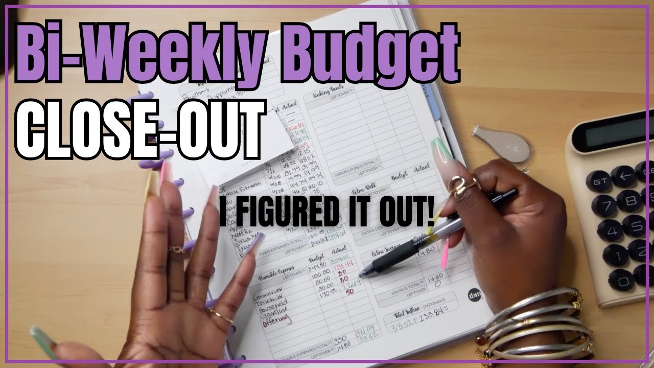 Bi-Weekly Paycheck Budget CLOSE-OUT: I found the best way for me to ...