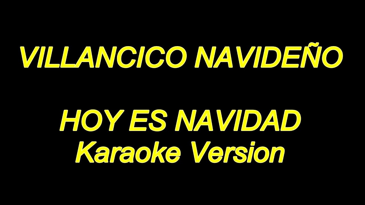 Canciones Navideñas - Hoy Es Navidad (Karaoke Lyrics) NUEVO!! - YouTube