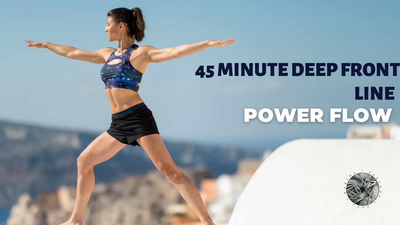 45 min Deep Front Line Power Flow (Hips & Hip flexors) - YouTube