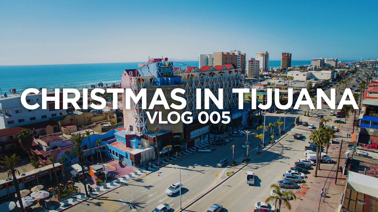 CHRISTMAS IN TIJUANA + EVENT GIVEAWAY! 🎅🏻🎄🇲🇽 - YouTube