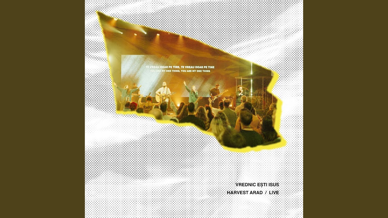 Vrednic Ești Isus (Live) - YouTube