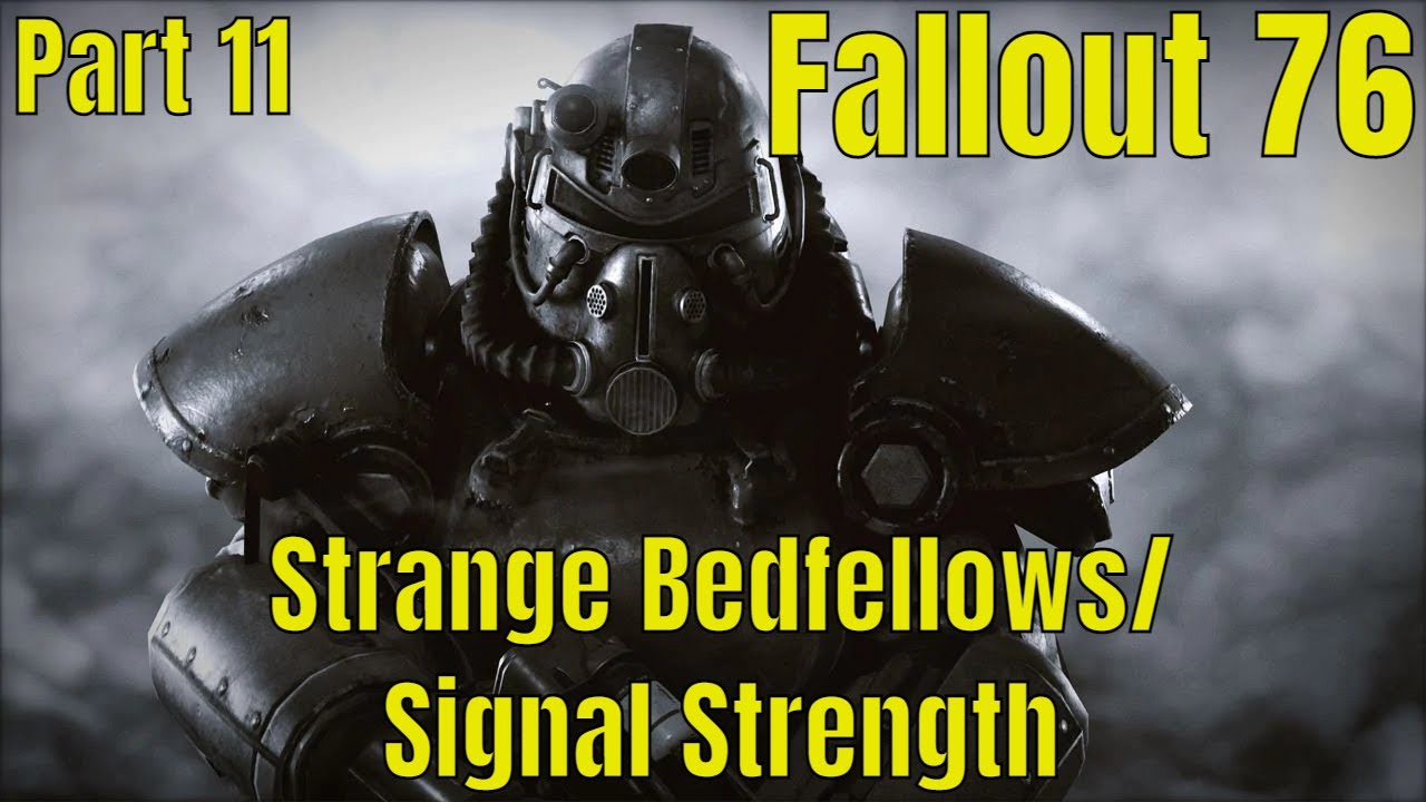 Fallout 76 | Strange Bedfellows/Signal Strength | Lets Play | Part 11 ...
