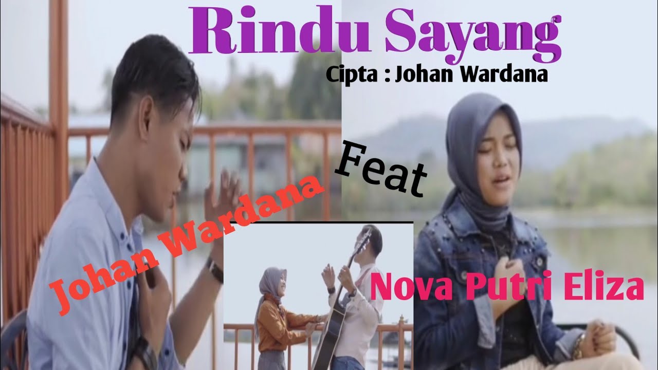 Johan Wardana ft Nova Putri Eliza - Rindu Sayang (Official Music Video) Slow rock Indonesia ...