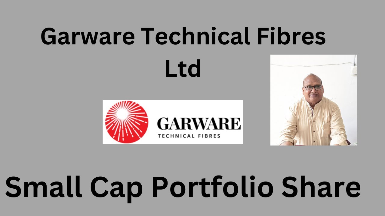 Garware Technical Fibres Ltd Small Cap Portfolio Share - YouTube