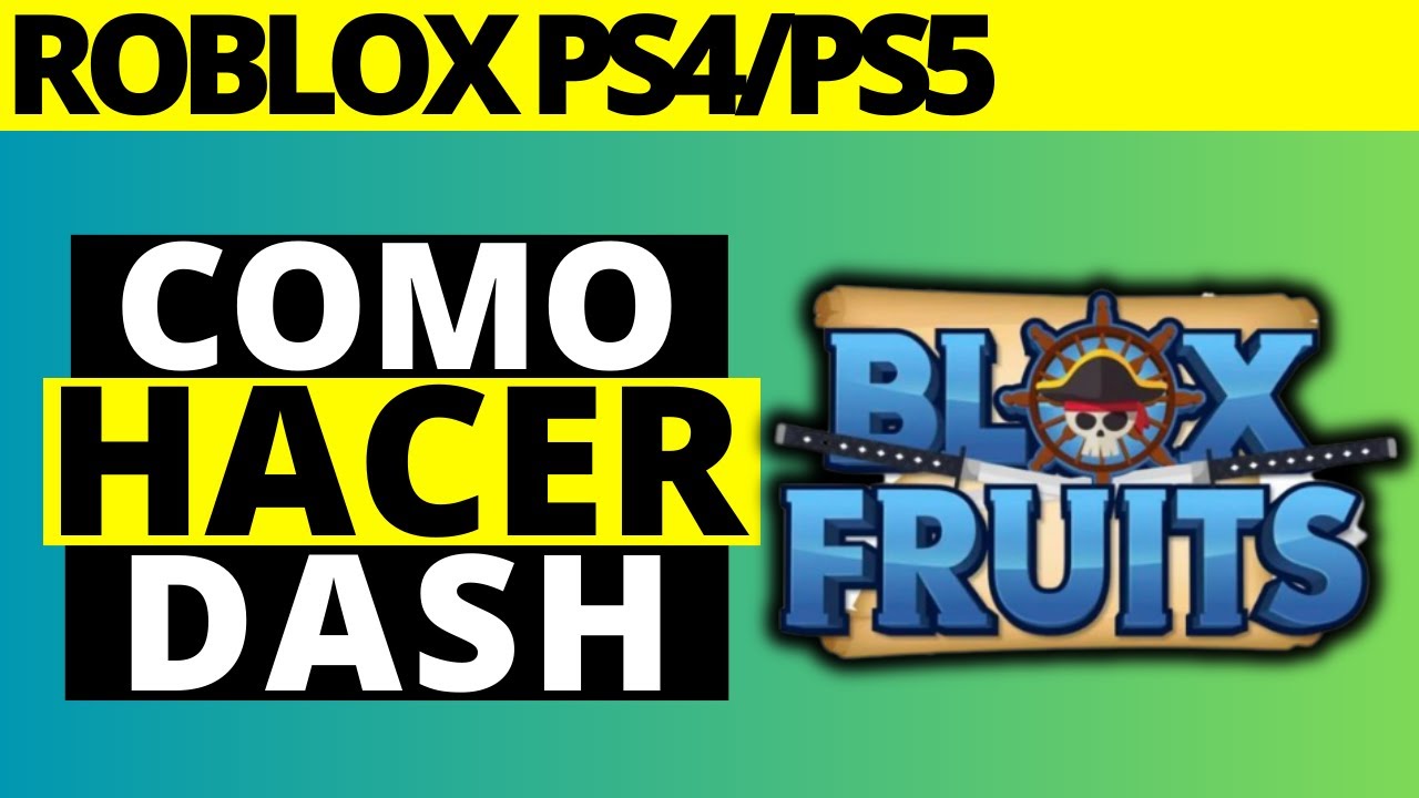 Cómo Hacer Dash en Blox Fruits en Playstation Roblox PS4/PS5 - YouTube