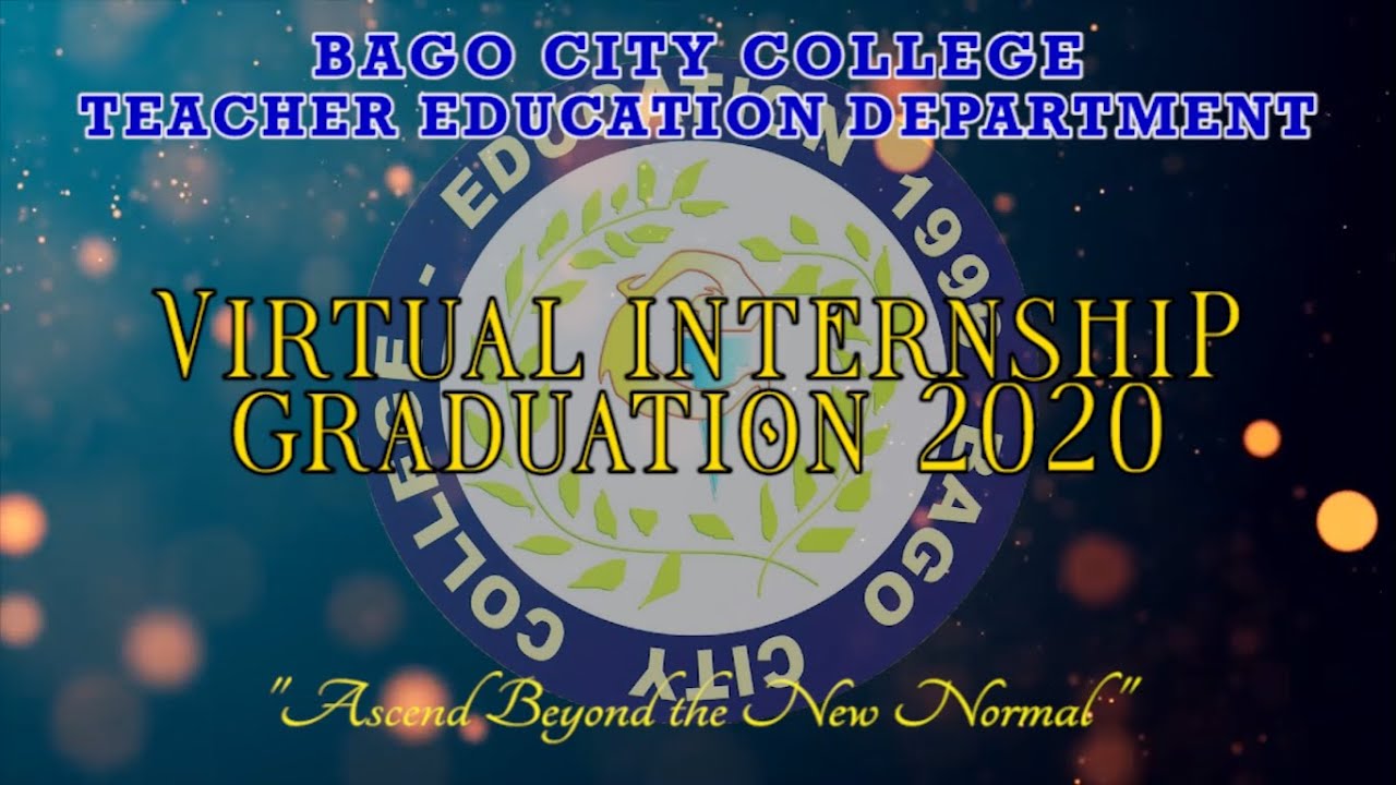 BAGO CITY COLLEGE TEACHER EDUCATION DEPARTMENT VIRTUAL INTERNSHIP ...