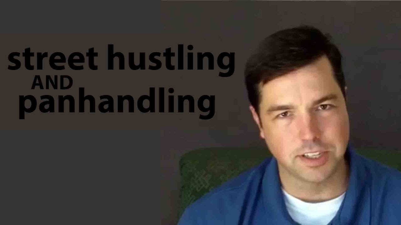 Street Hustling and Panhandling - YouTube