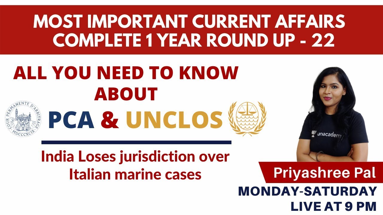 Most Important Current Affairs-22 | All about PCA & UNCLOS |UPSC CSE ...