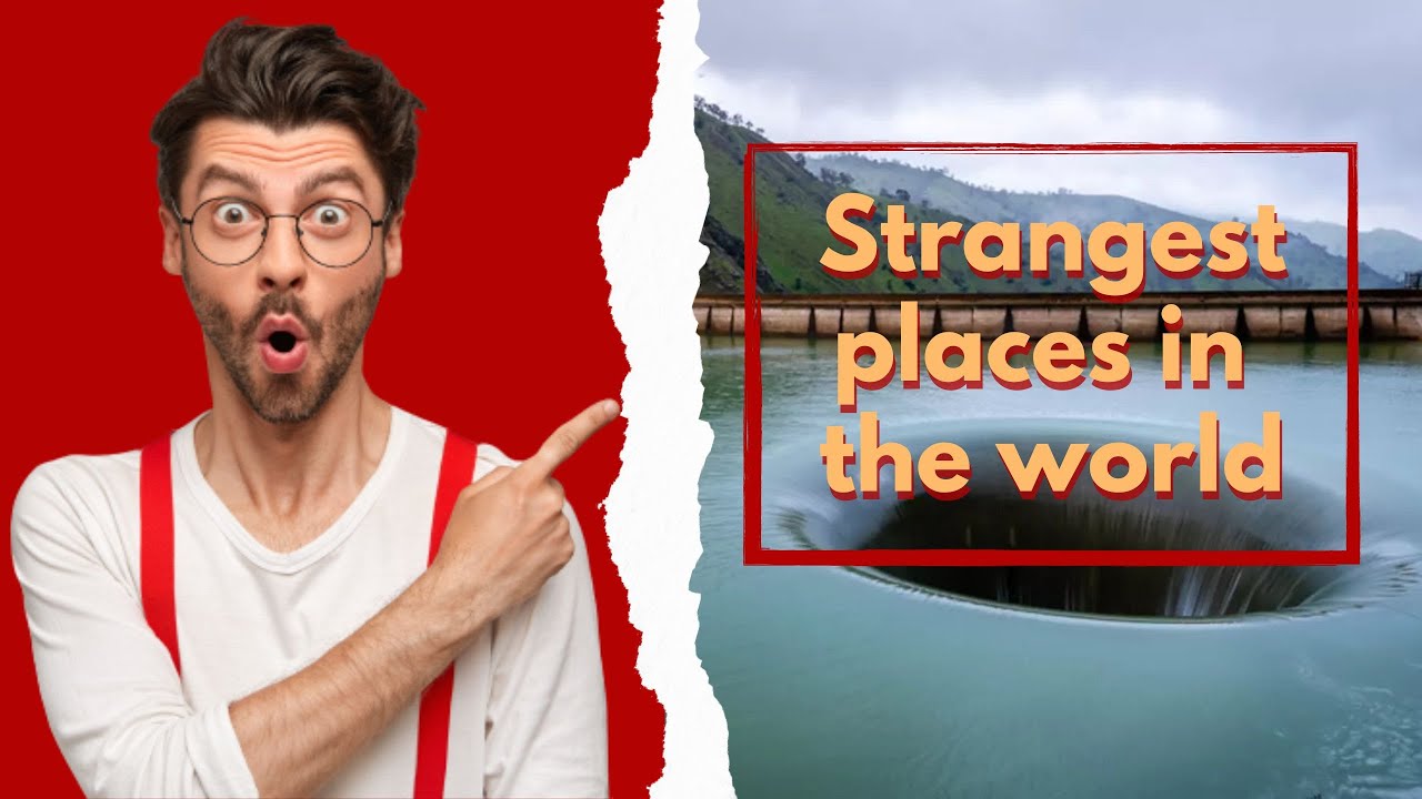 Unbelievable Locations: The Strangest Places on Earth - YouTube