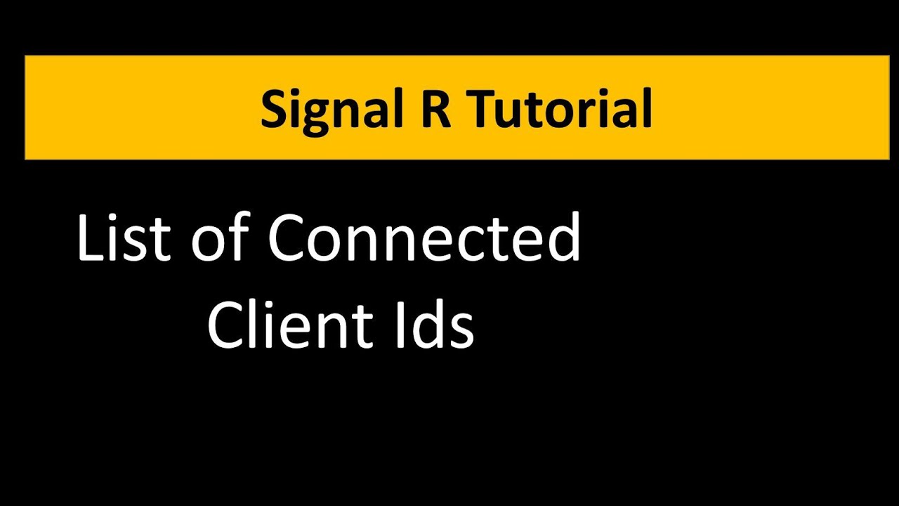 How to Get Connection Id of Connected Clients in Signal R - YouTube