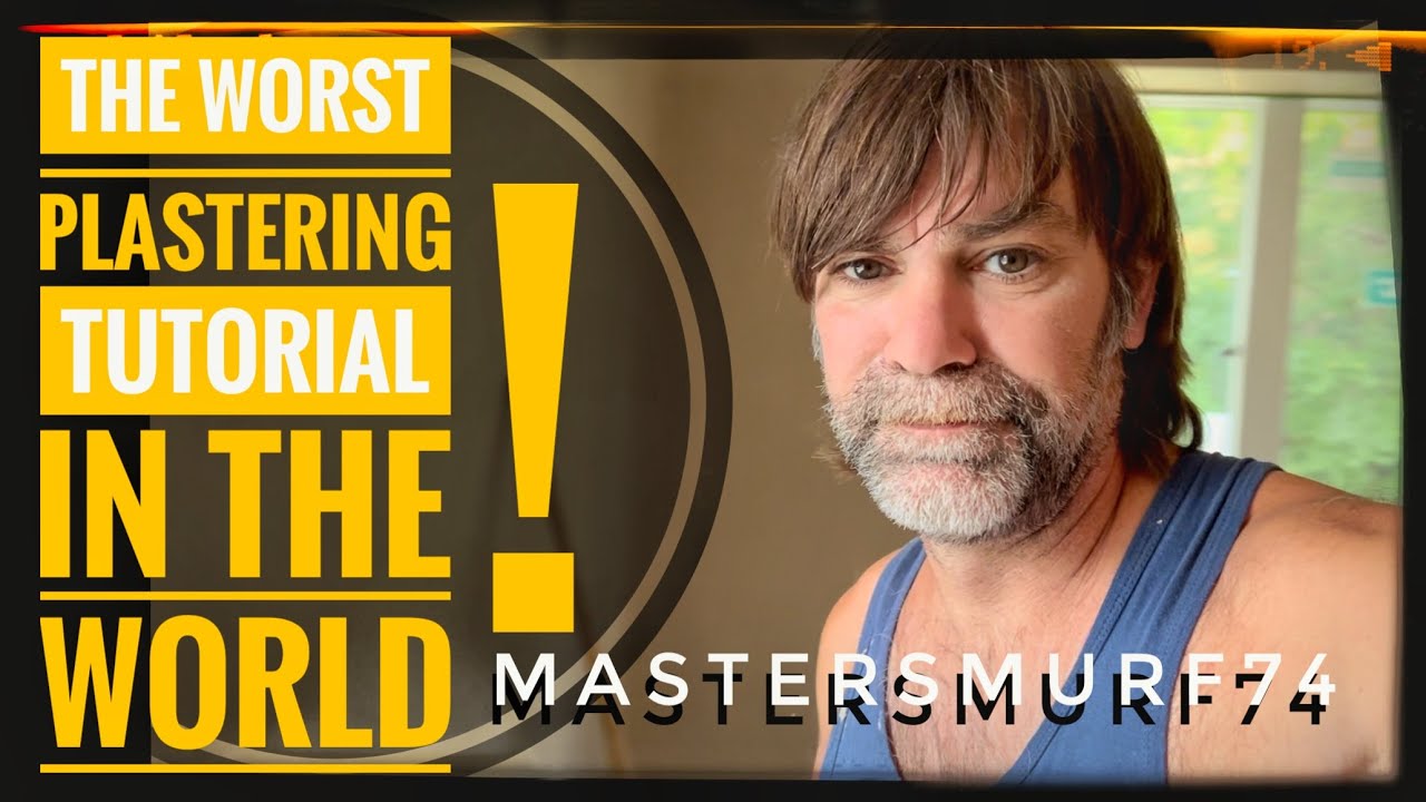 THE LAZIEST AND WORST PLASTERING TUTORIAL, IN THE WORLD EVER!!! and progress update on YouTube ...