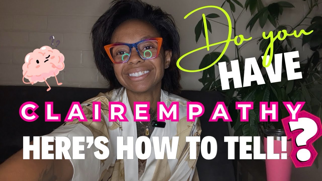 3 Ways to Tell if You Have Clairempathy! - YouTube