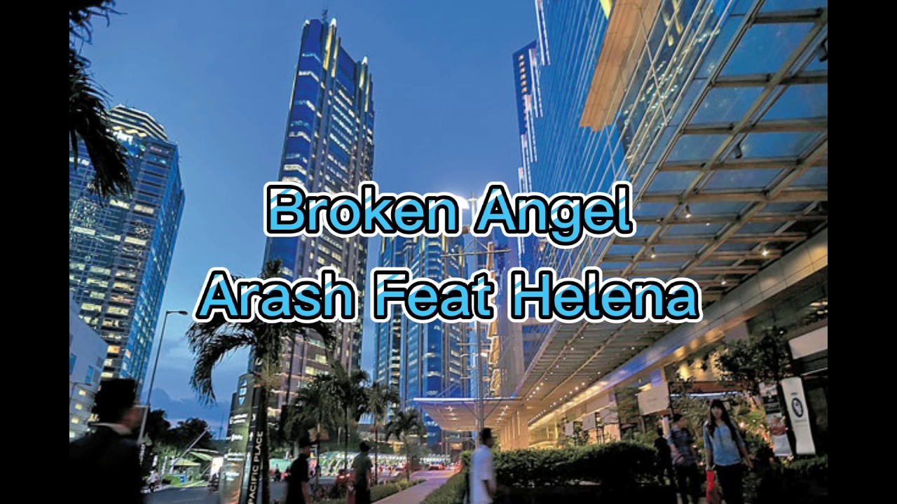 Broken Angel - Arash Feat Helena - YouTube