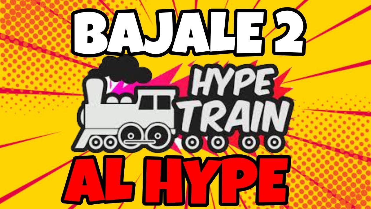 Bajale 2 al hype - YouTube