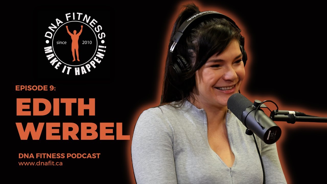 Episode 9 - Edith Werbel: 10x Fitness Model Champion - YouTube