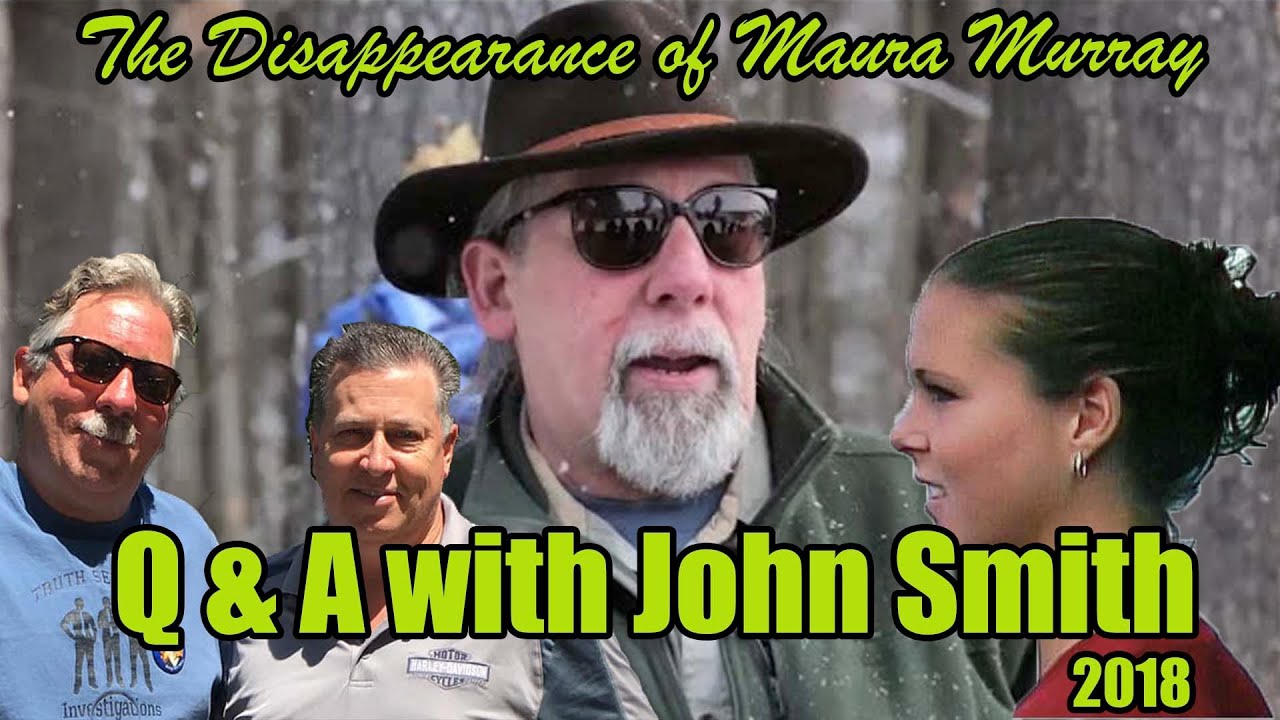 Maura Murray Bonus Episode 002 Q&A with John Smith - YouTube