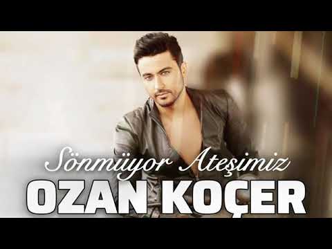 OZAN KOÇER - SÖNMÜYOR ATEŞİMİZ ( REMİX )